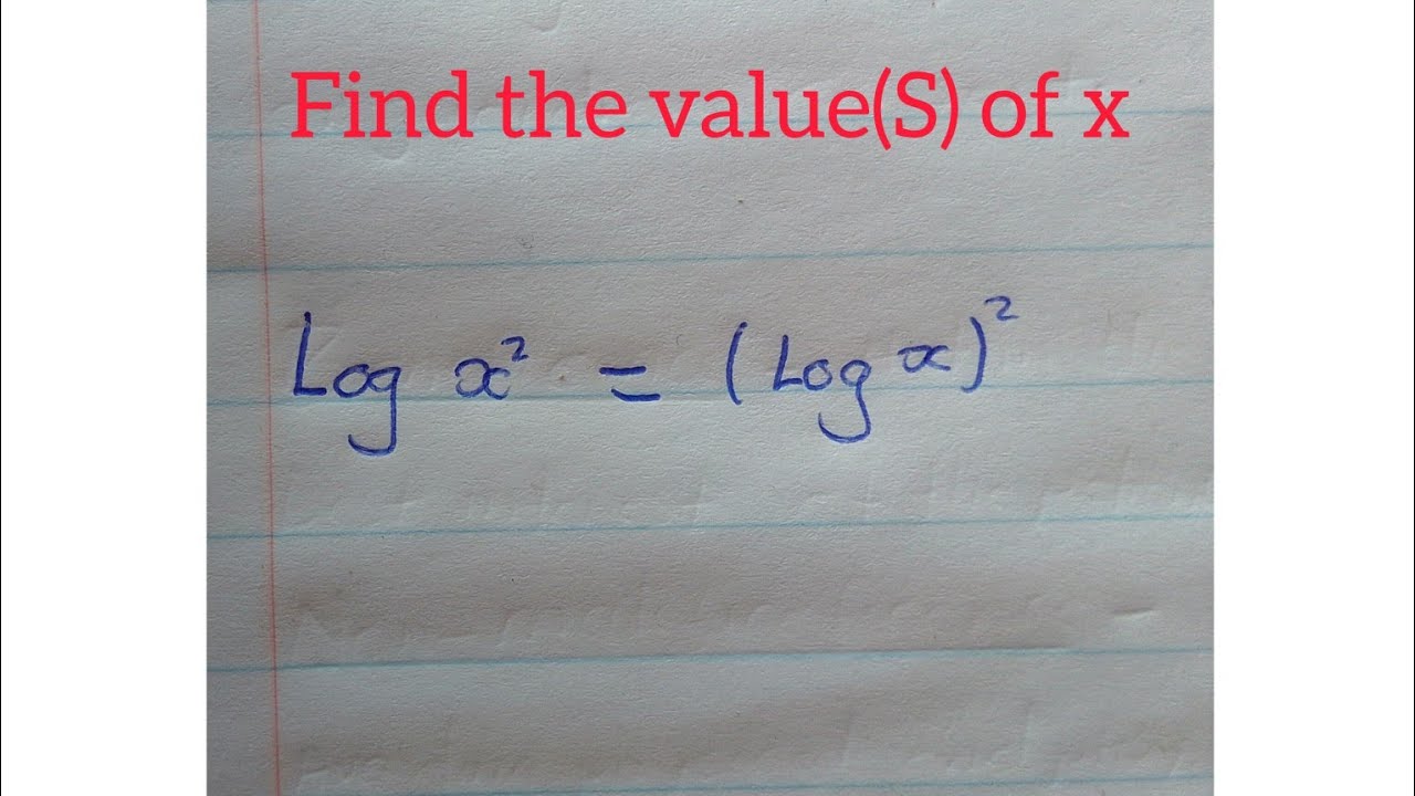 How to Solve \log x^2 = (\log x)^2 | Step-by-Step Tutorial - YouTube