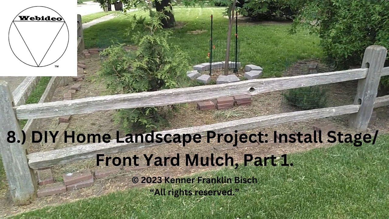 8.) DIY Home Landscape Project: Install Stage/Front Yard Mulch, Part 1 ...