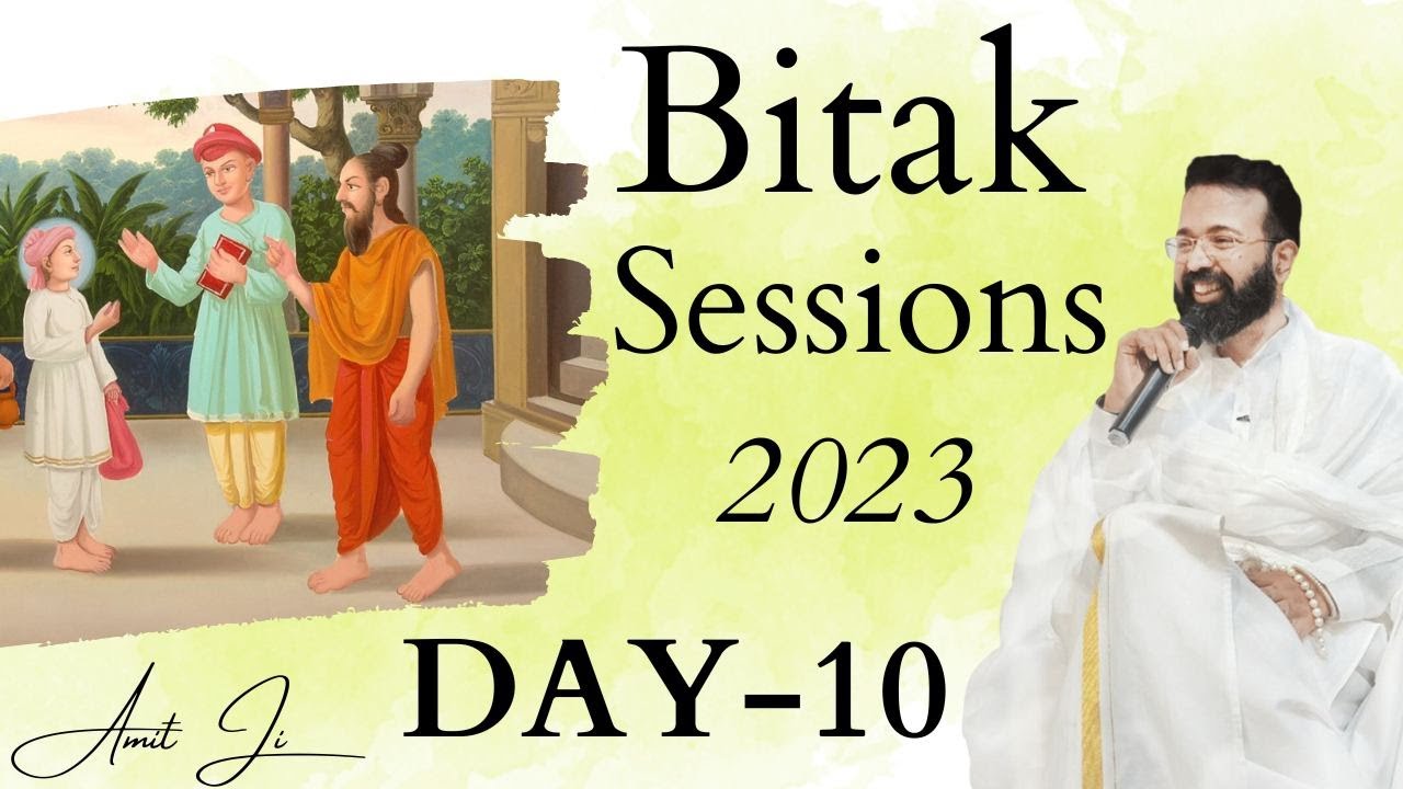 Bitak Day 10 , 2023 👉Special Session By Amit Ji ( Devchandra Ji ...
