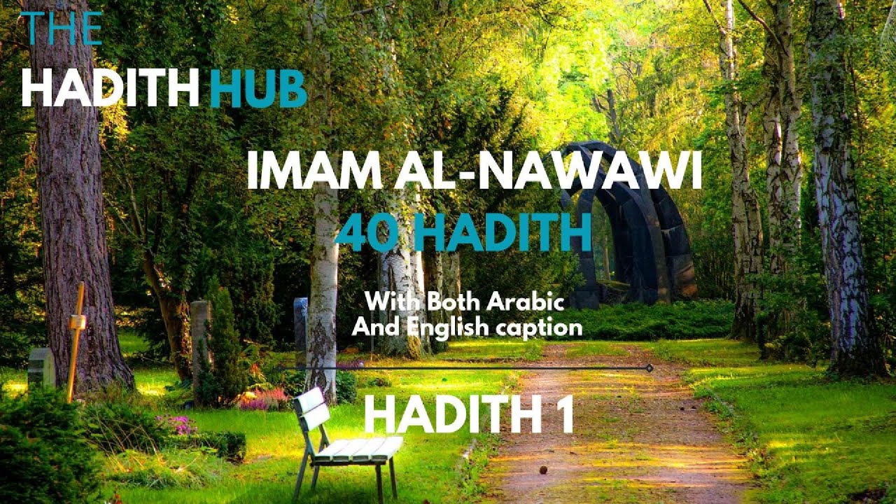 Actions are by intentions – Hadith No 1, 40 Hadith Nawawi English and ...