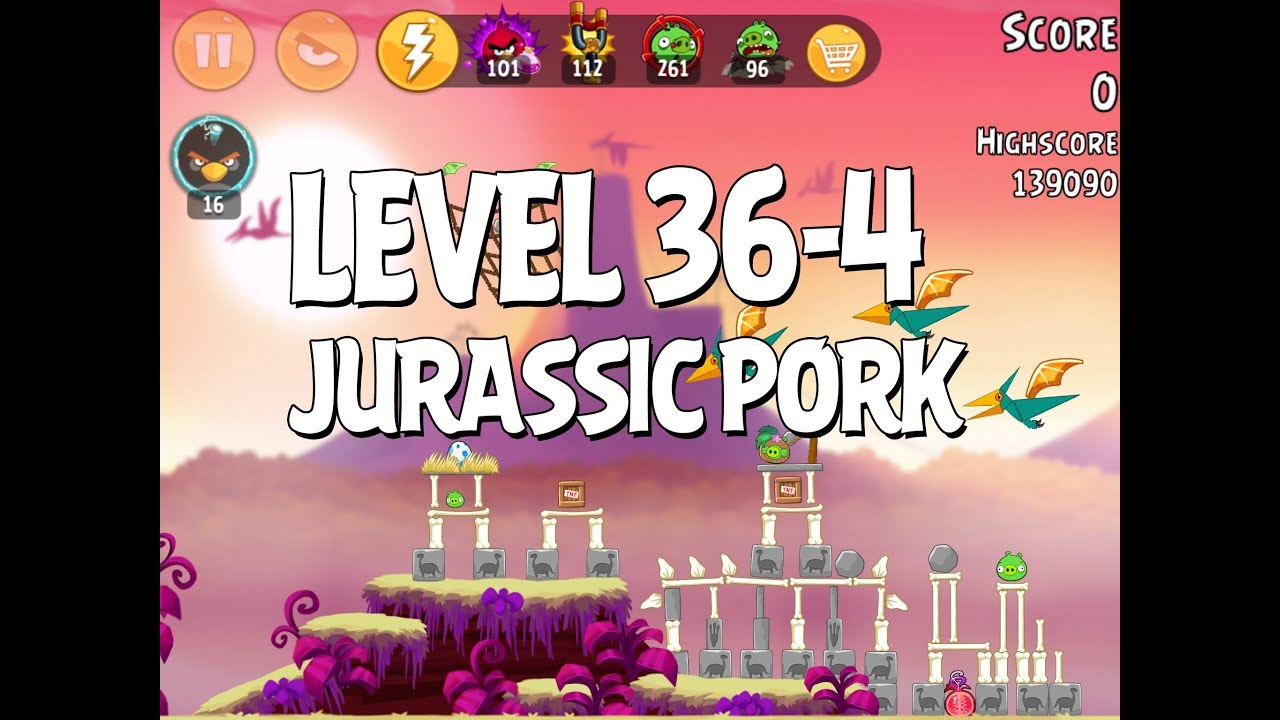 Angry Birds Jurassic Pork Level 36-4 Walkthrough 3 Star - YouTube