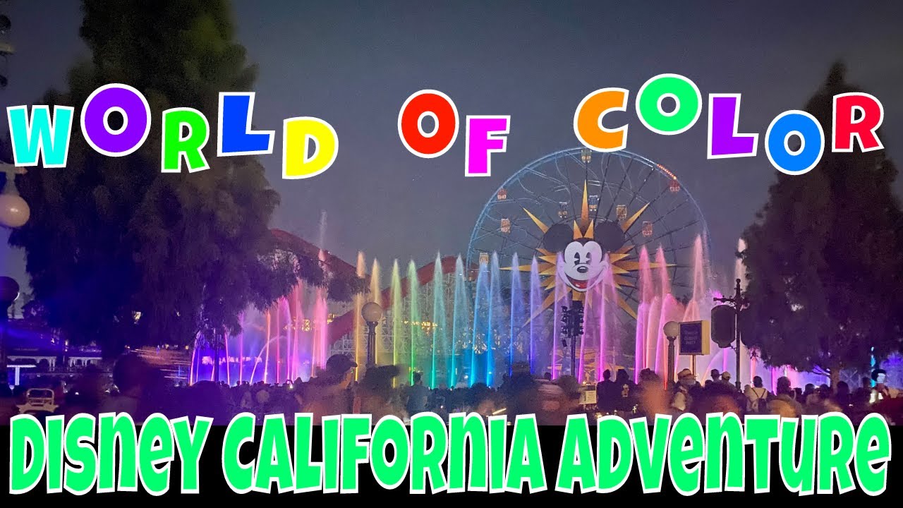 World Of Color-Disney California Adventure - YouTube