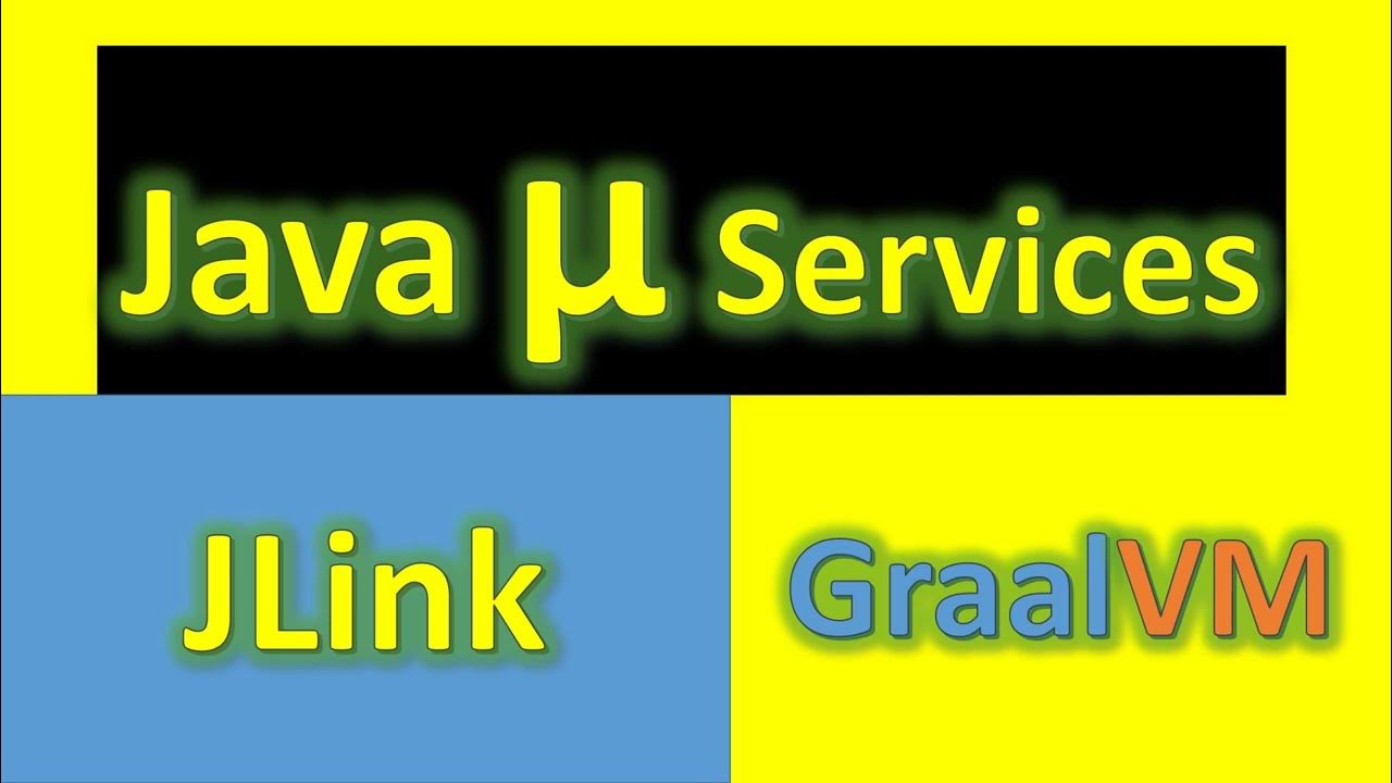 Java MicroServices Packaging - JLink or GraalVM - YouTube
