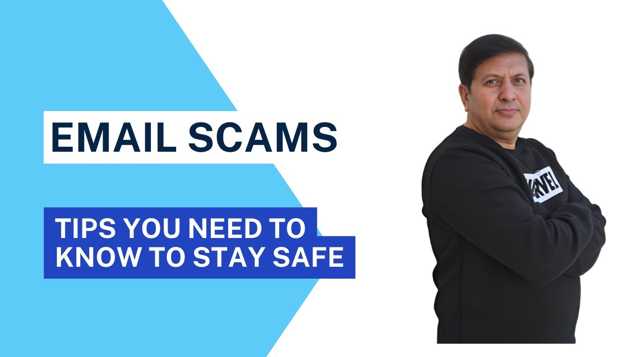 EMAIL SCAMS - TIPS YOU NEED TO KNOW TO STAY SAFE - YouTube