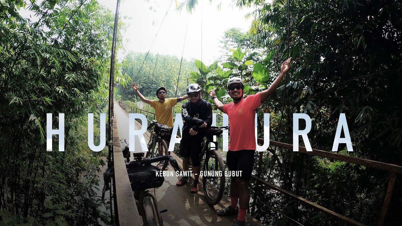 HURA-HURA, Gowes bareng Gravel Hura-Hura ke Kebun sawit, Gunung Bubut ...