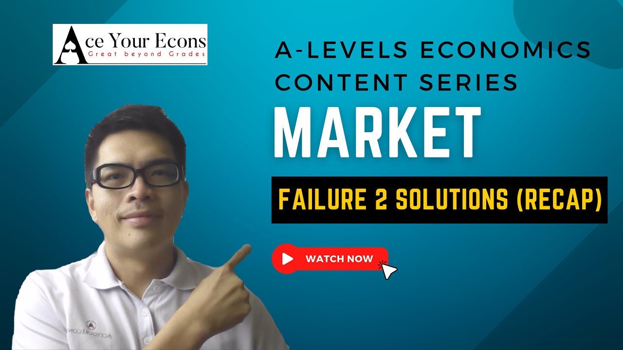 A-Level Economics Content Series - Market Failure Solutions Recap (H1 ...