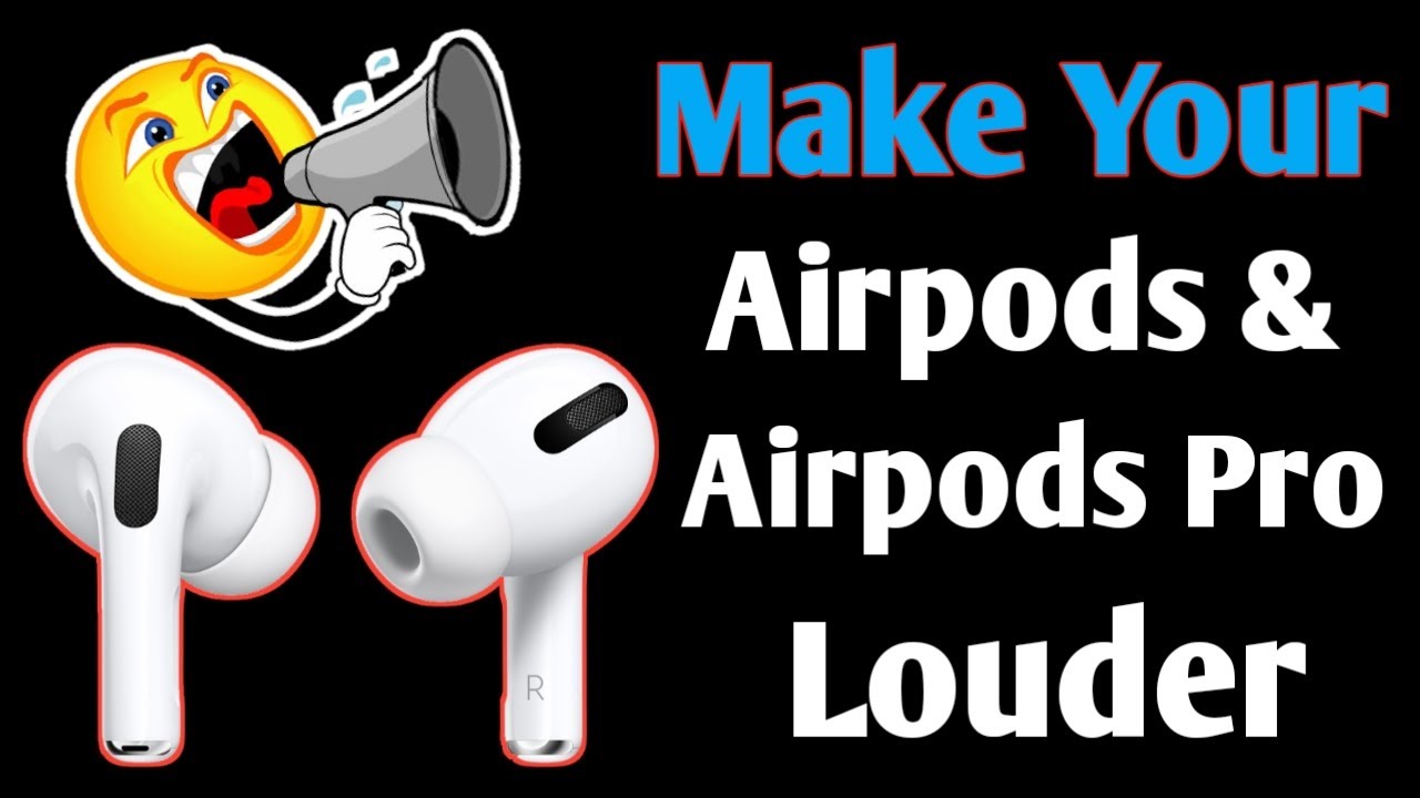 5 Tips To Make Your Airpods Pro Louder Volume Fix Quiet Airpods Pro 5-tips-to-make-your-airpods-pro-louder-volume-fix-quiet-airpods-pro