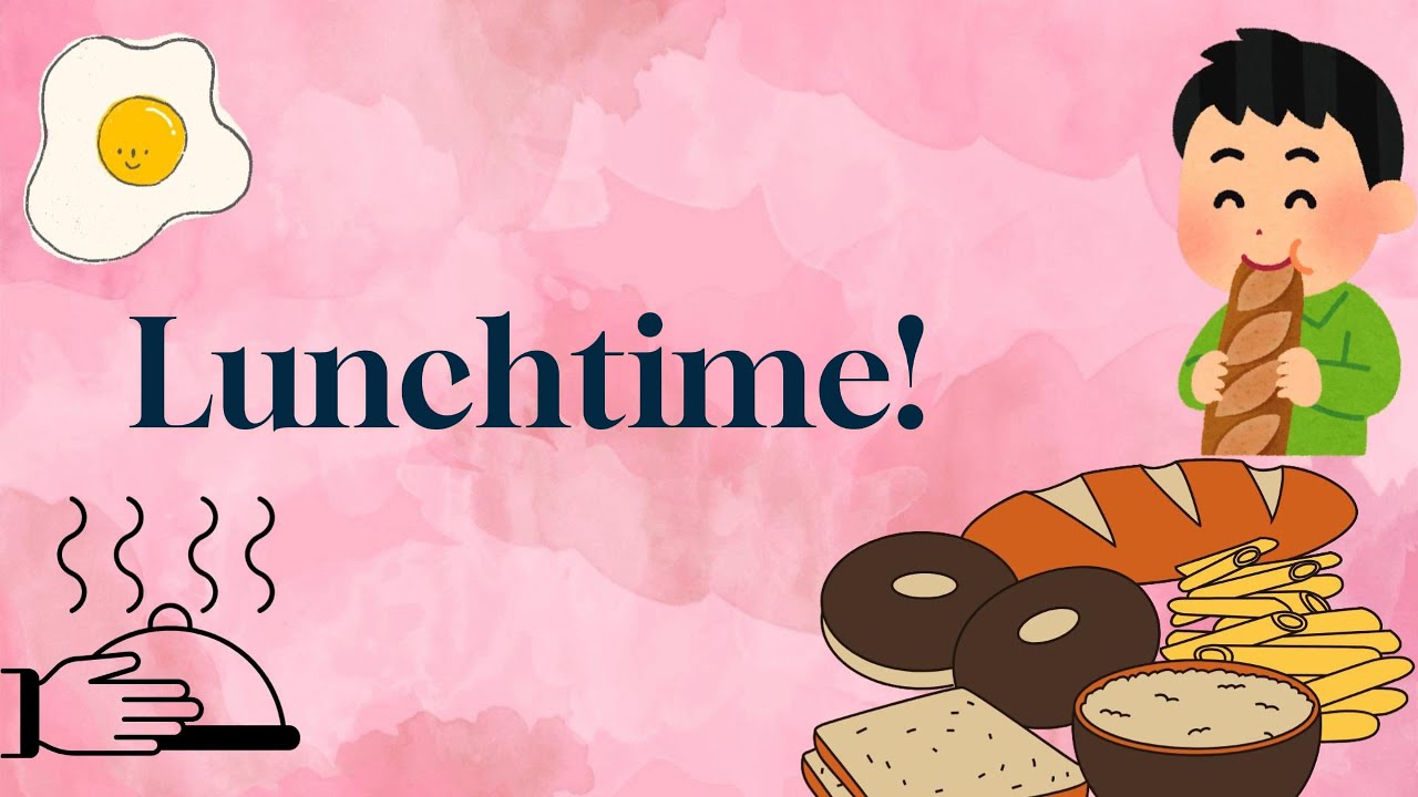 TOPIC: LUNCHTIME!- EARLY- VOCABULARY FOR LUNCHTIME- WORDS - YouTube