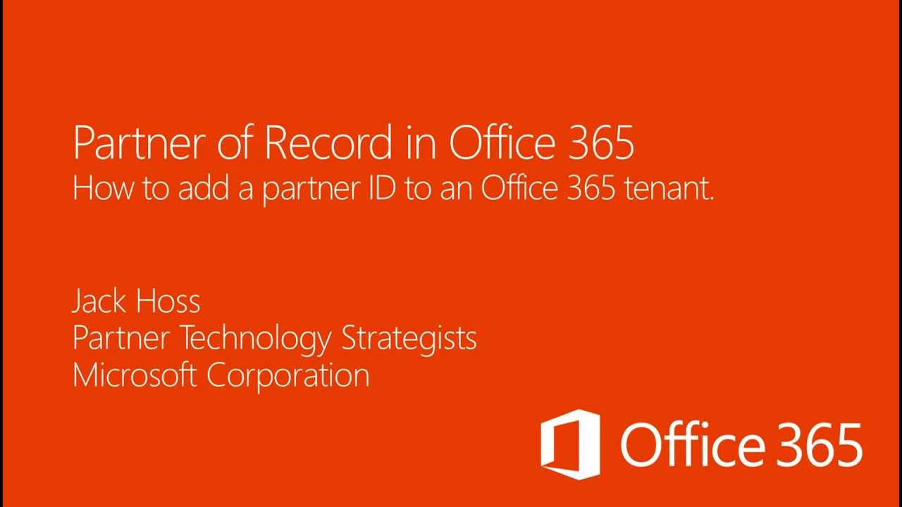 Adding a Microsoft Partner ID to an Office 365 Tenant (Partner of ...