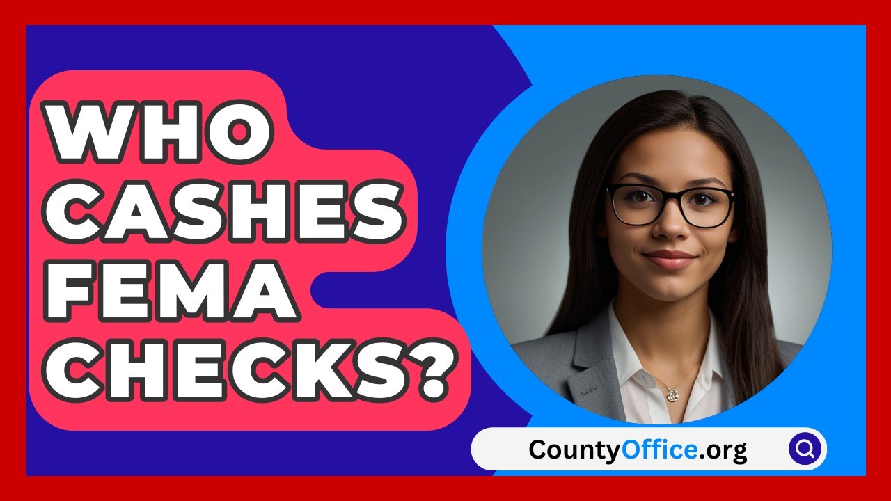 Who Cashes FEMA Checks? - CountyOffice.org - YouTube