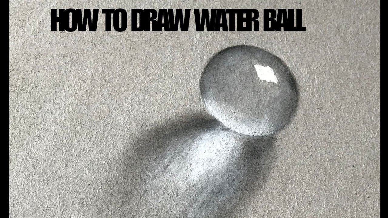 HOW TO DRAW A REALISTIC WATER BALL | (step by step) - YouTube