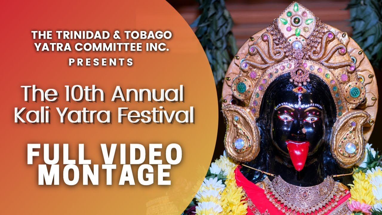 The 10th Annual Kali Yatra Festival | Trinidad & Tobago | Official ...
