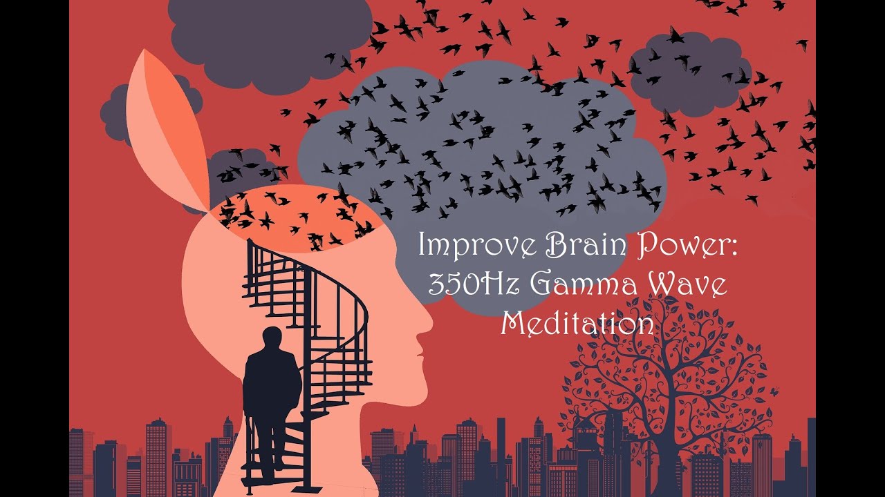 Achieve High Brain Power: 350Hz Gamma meditation - YouTube