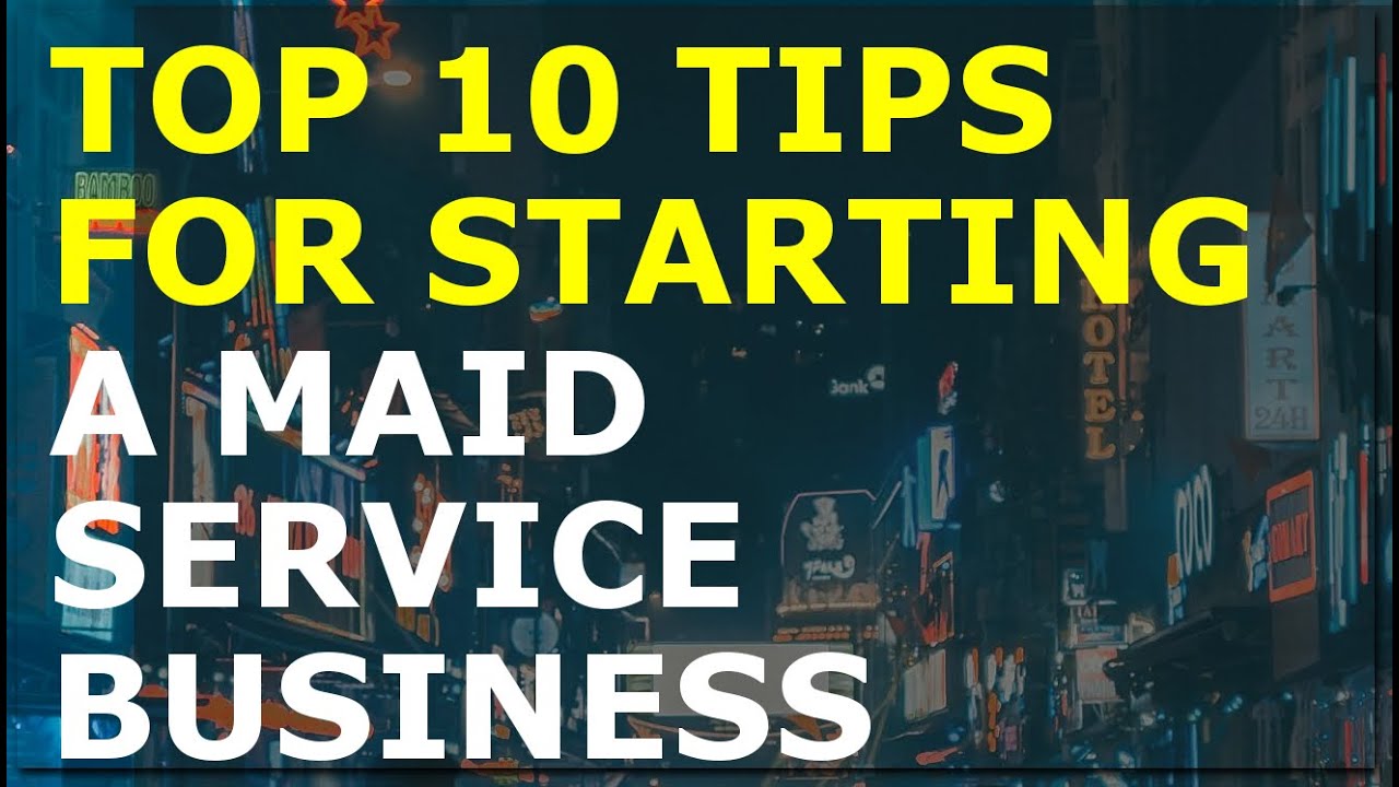 How to Start a Maid Service Business | Free Maid Service Business Plan ...