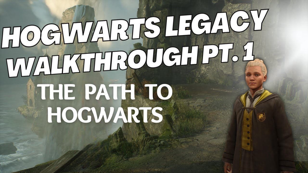 Hogwarts Legacy: Walkthrough Part 1 -The Path to Hogwarts (No ...