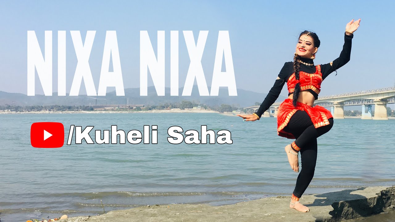 Nixa Nixa | Dance Cover By Kuheli Saha | Nikhil & Sannidhya Bhuyan ...