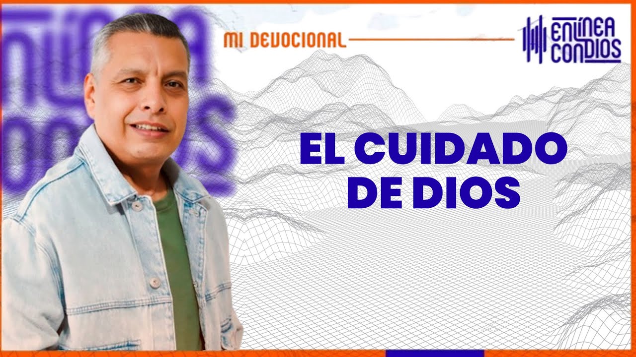EL CUIDADO DE DIOS 📺 Viernes/22/Noviembre/2024 En Línea Con Dios - YouTube