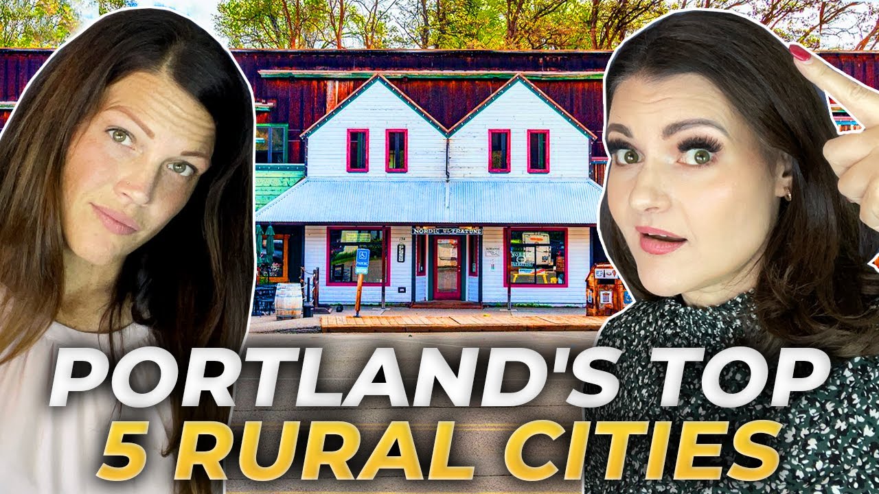 The BEST Rural Towns Around Portland Oregon: Small Town Living In ...