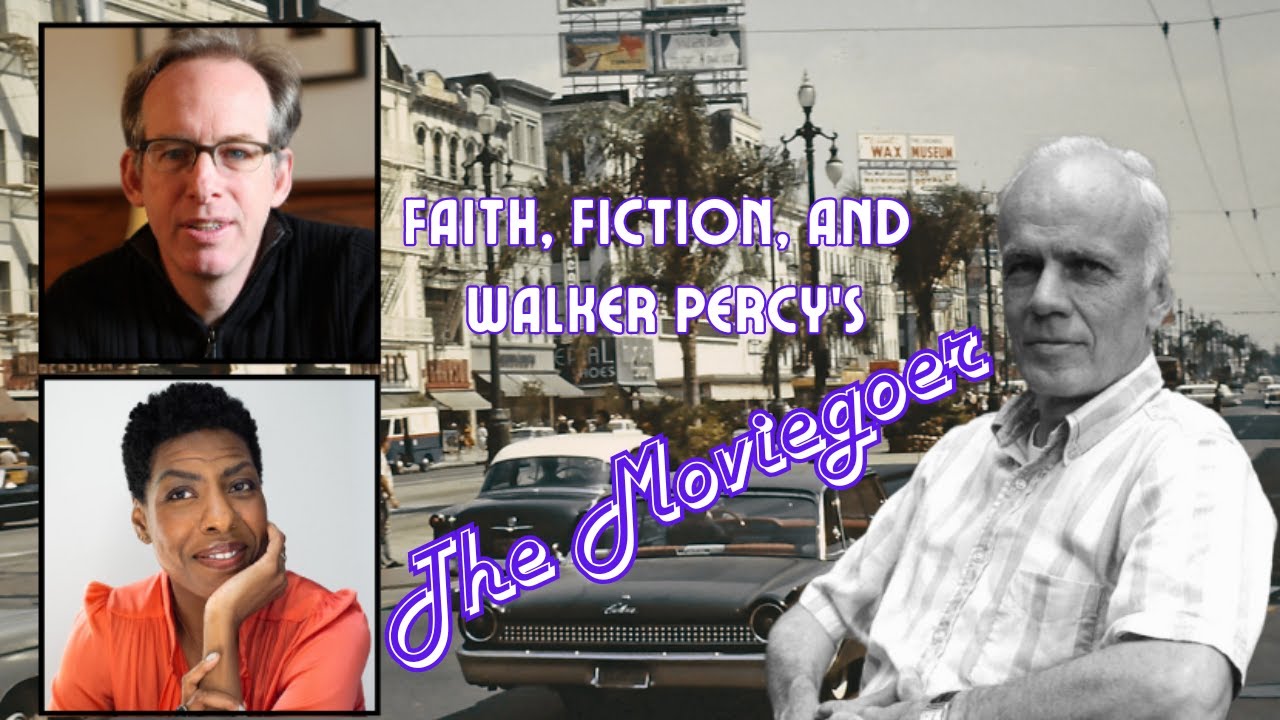 Faith, Fiction, and Walker Percy’s The Moviegoer - YouTube