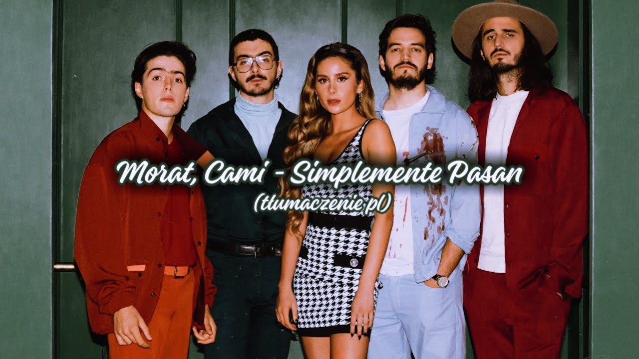 Morat, Cami - Simplemente Pasan (tłumaczenie pl) - YouTube