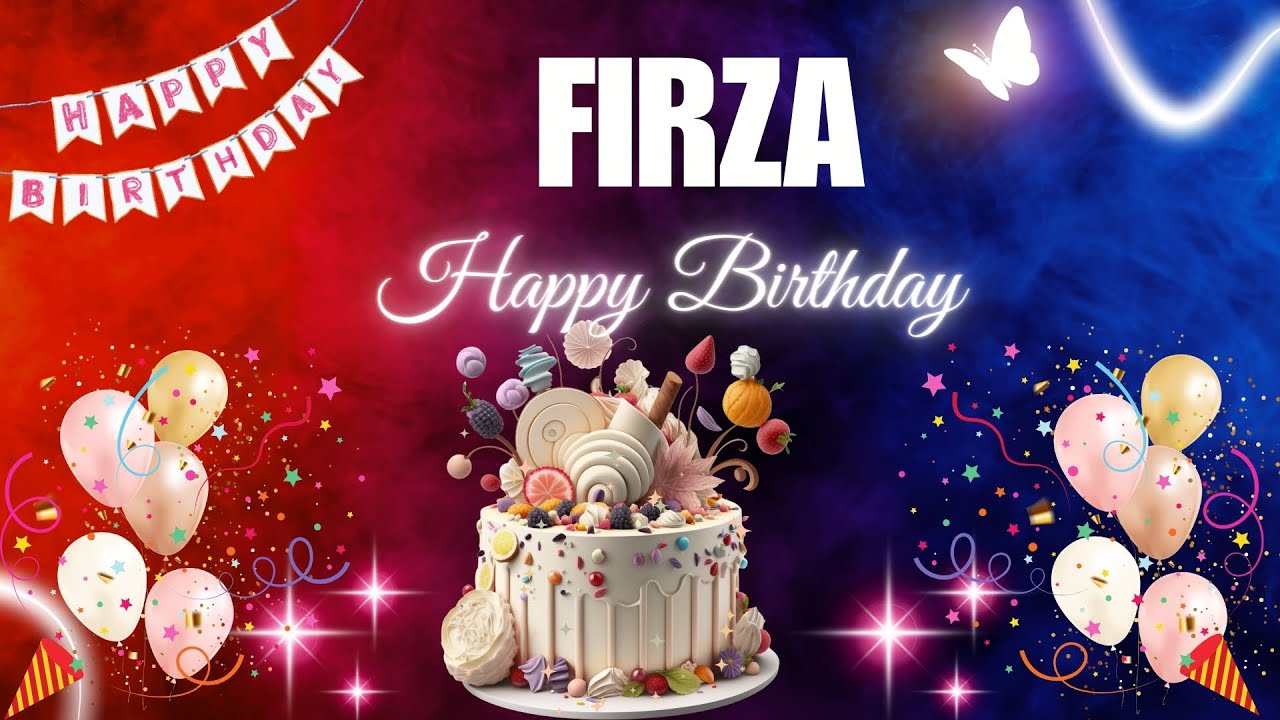FIRZA Happy Birthday to you | Happy Birthday Song FIRZA🎂🎈 #birthday # ...