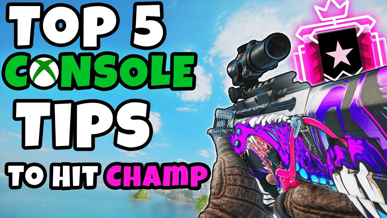 Top 5 Tips To Hit Champion On Console - RAINBOW SIX SIEGE - YouTube