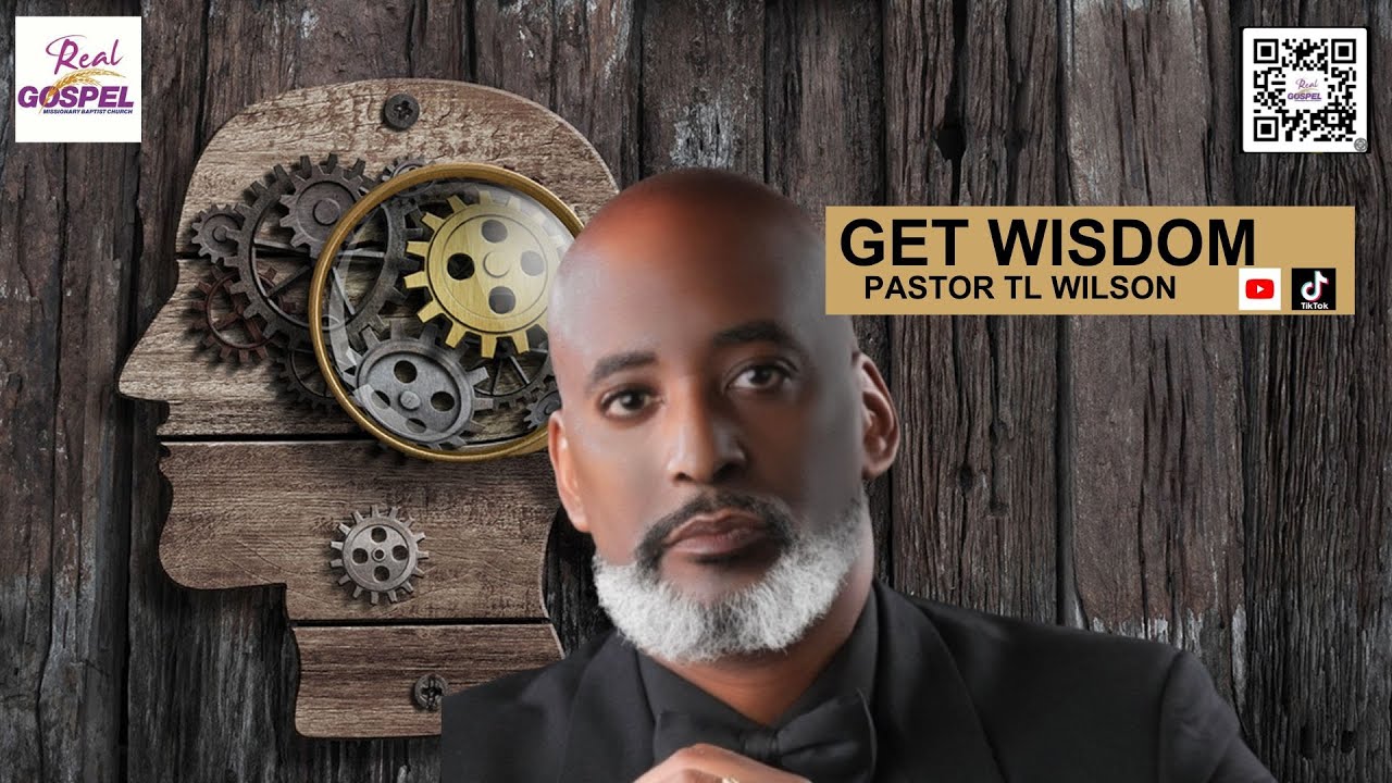Get Wisdom II- Pastor TL Wilson - YouTube