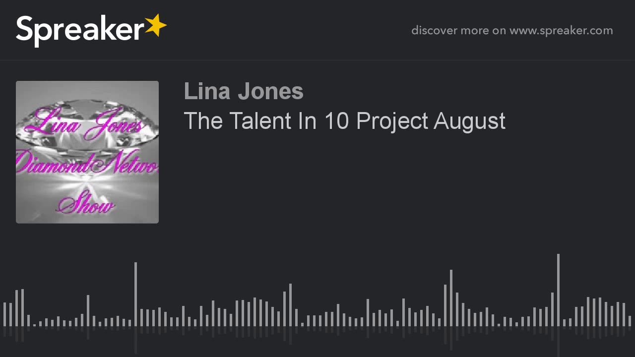 The Talent In 10 Project August (part 3 of 5) - YouTube
