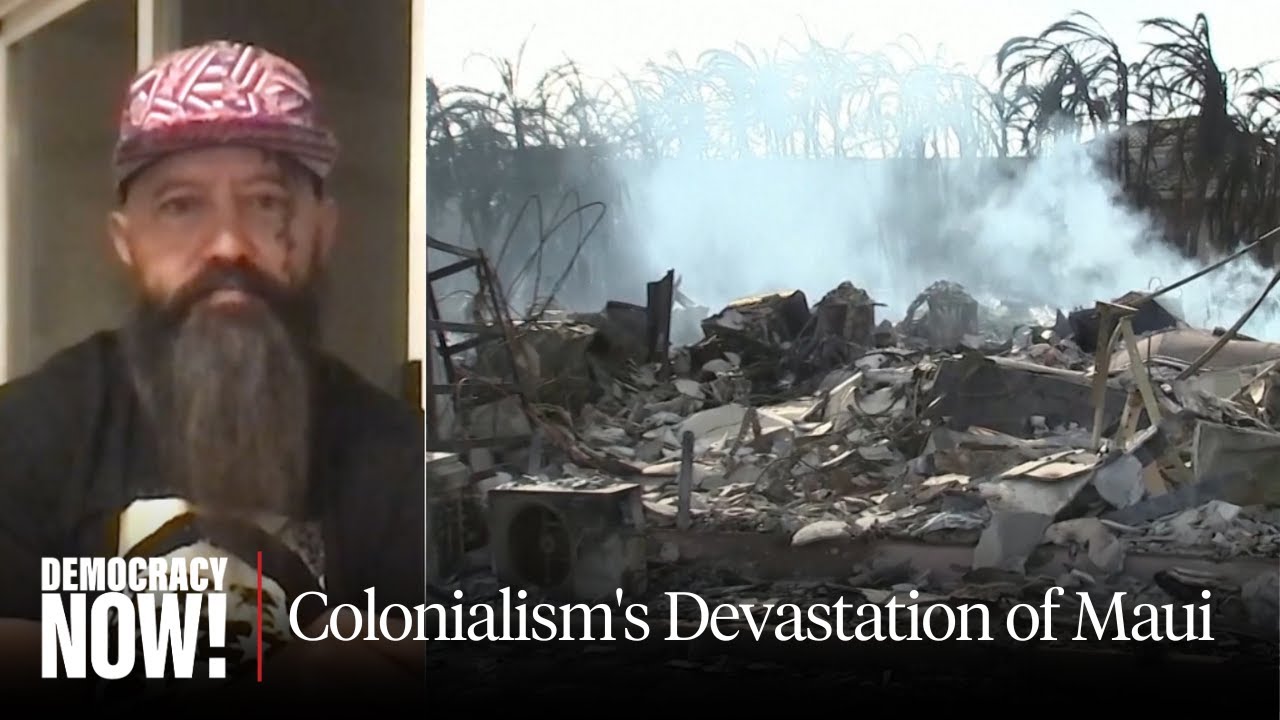 How Colonialism Set the Stage for Maui's Destruction by Fire - YouTube