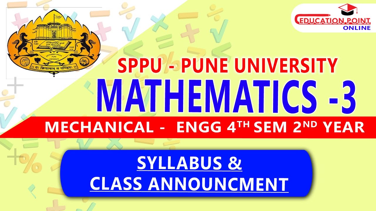 Mathematics 3 (M3) SPPU Pune University for Mechanical Engg 4th Sem 2nd Year Syllabus & Class ...