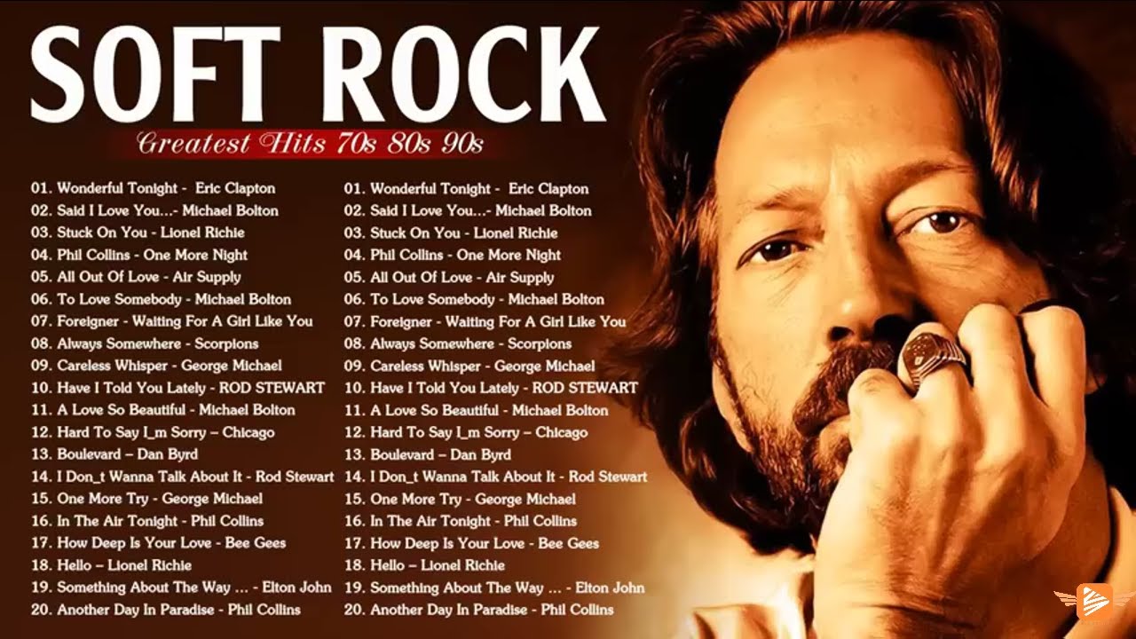 Best Of Soft Rock EVER - Eric Clapton, Phil Collins, Elton John, Lionel ...