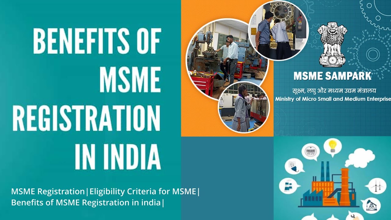 MSME Registration| Eligibility Criteria for MSMEs| Benefits of MSME ...