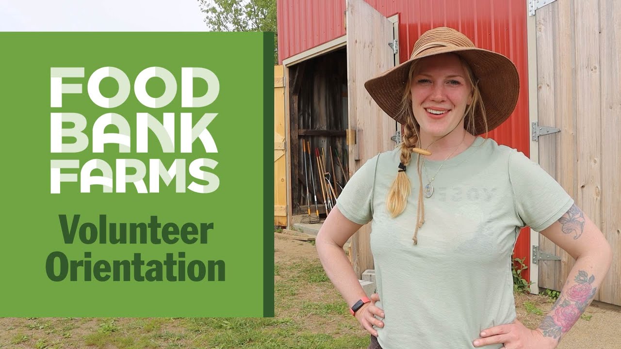 Food Bank Farms Volunteer Orientation - YouTube
