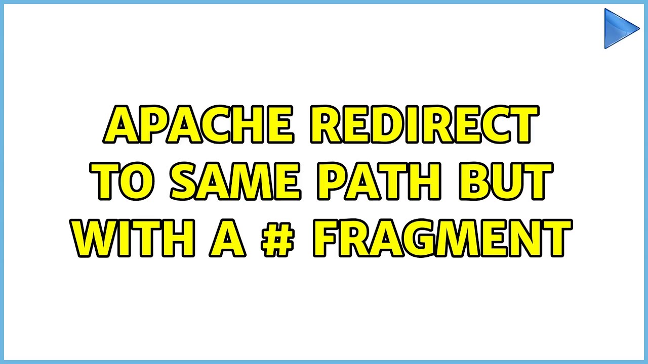 Apache Redirect To Same Path But With A Fragment 2 Solutions apache-redirect-to-same-path-but-with-a-fragment-2-solutions