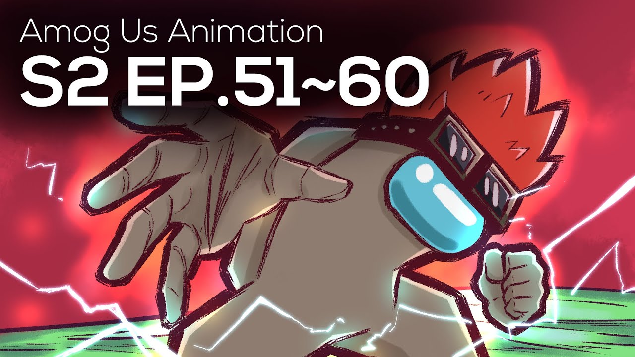 Among Us Animation: S2 (Ep 51-60) - YouTube