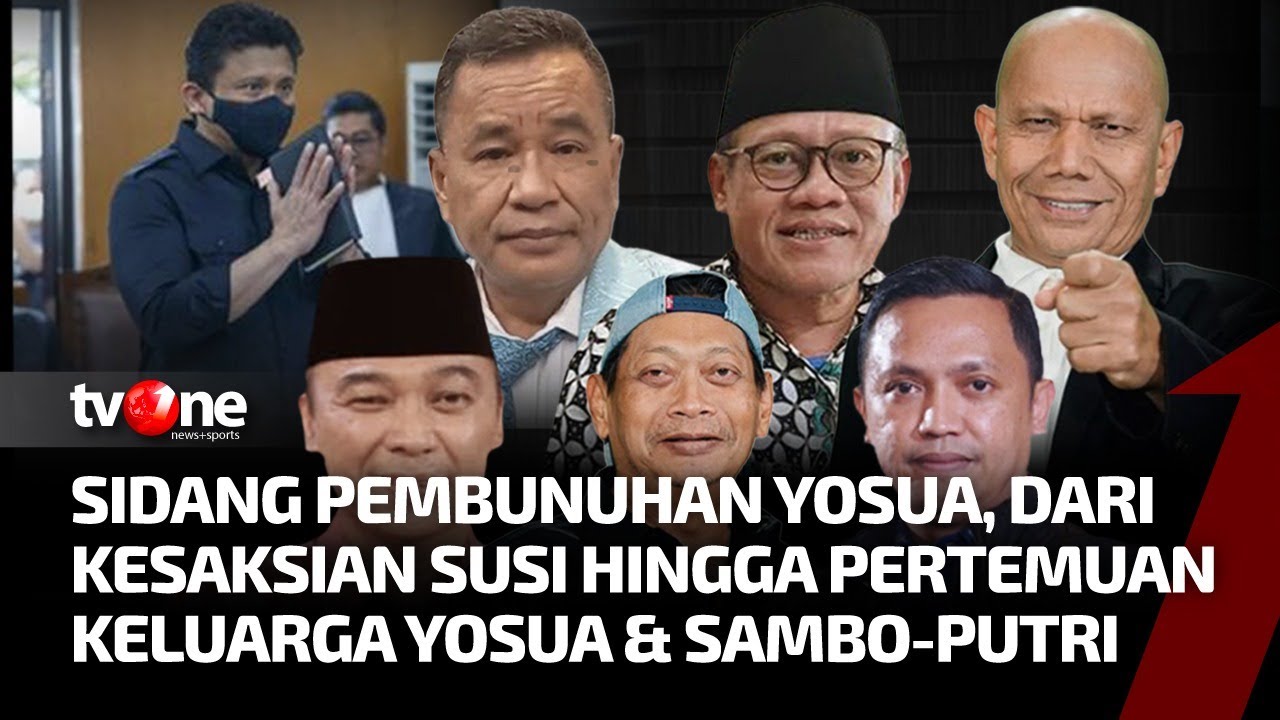 [FULL] Sidang Kasus Sambo: Dari Kesaksian Susi Hingga Pertemuan ...