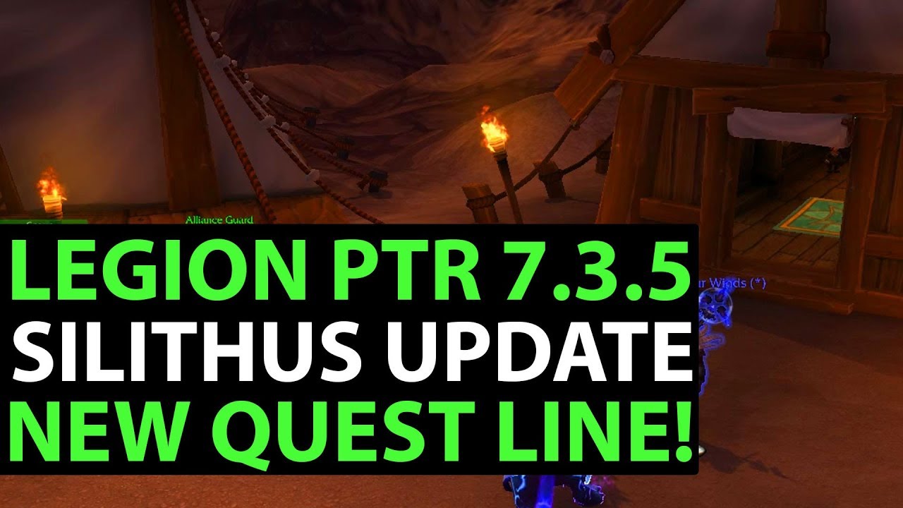 World Of Warcraft Legion PTR 7.3.5 - NEW LEVEL 110 SILITHUS QUEST LINE ...