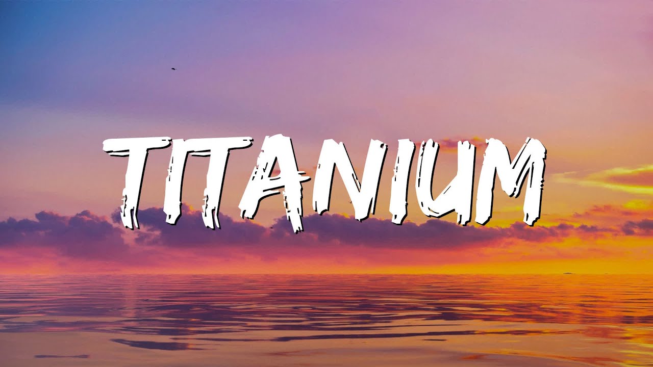 Titanium - David Guetta ft Sia (Lyrics) - YouTube