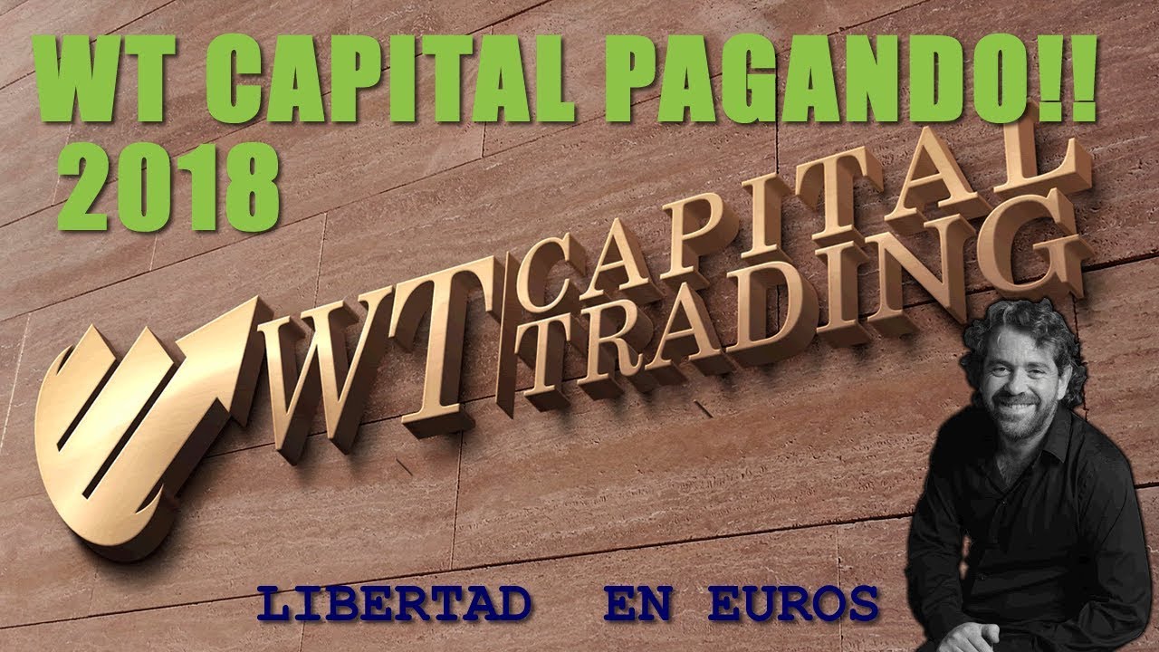 200% GANANCIAS EN WT CAPITAL TRADER RETIRO Y PAGANDO 2018 - YouTube