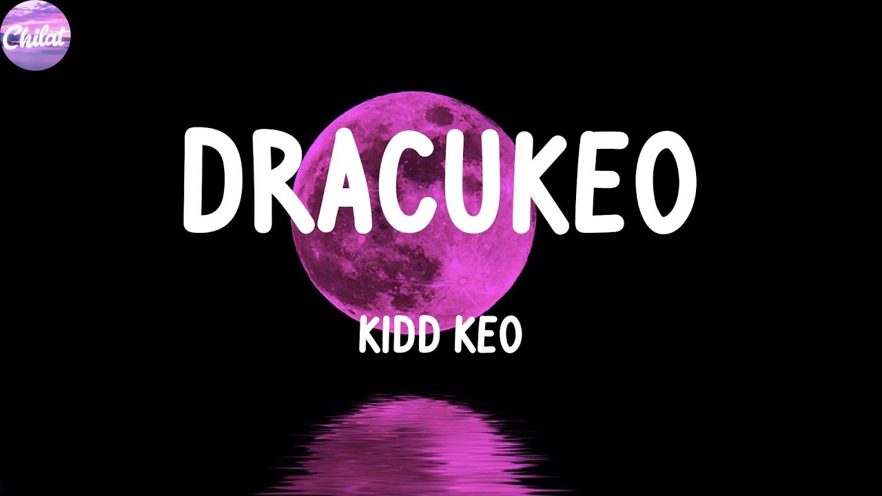 Kidd Keo - Dracukeo (Letras) - YouTube