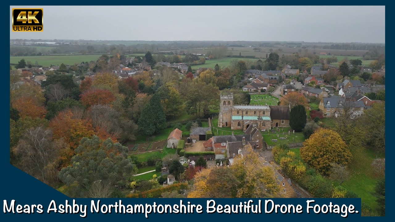 Explore Mears Ashby Village | Drone Footage Over Northamptonshire ...