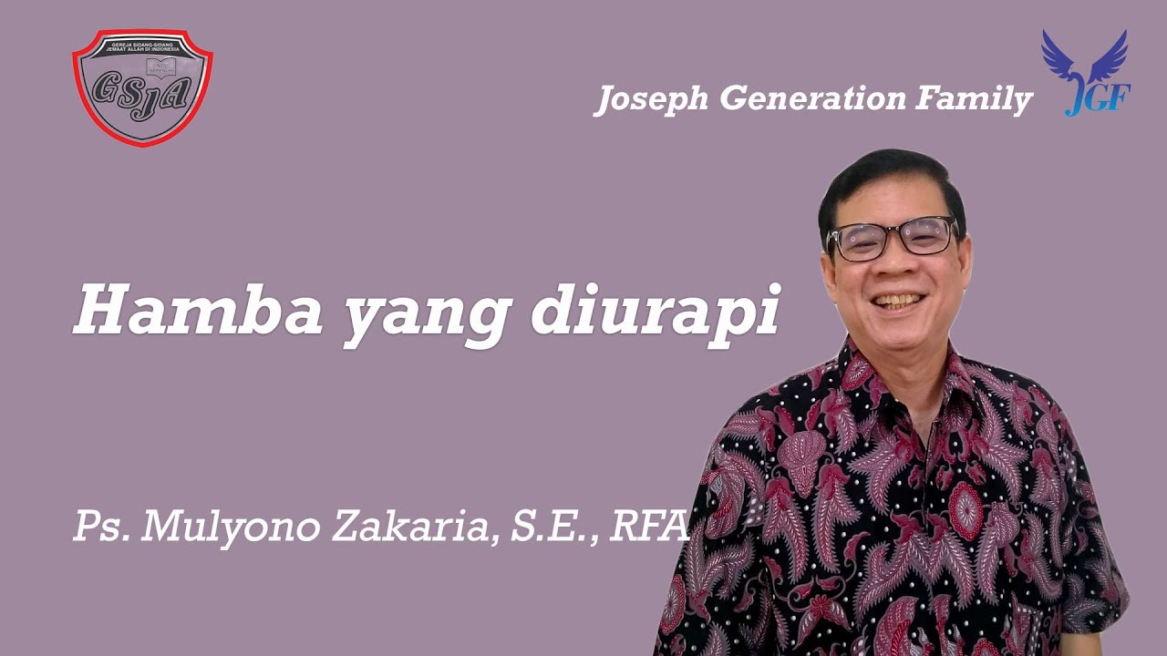 Ibadah Minggu - Hamba yang diurapi - 28 Mei 2023 - GSJA JGF - YouTube