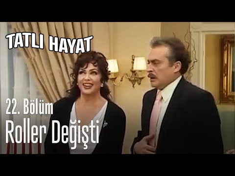 Roller değişti - Tatlı Hayat 22. Bölüm