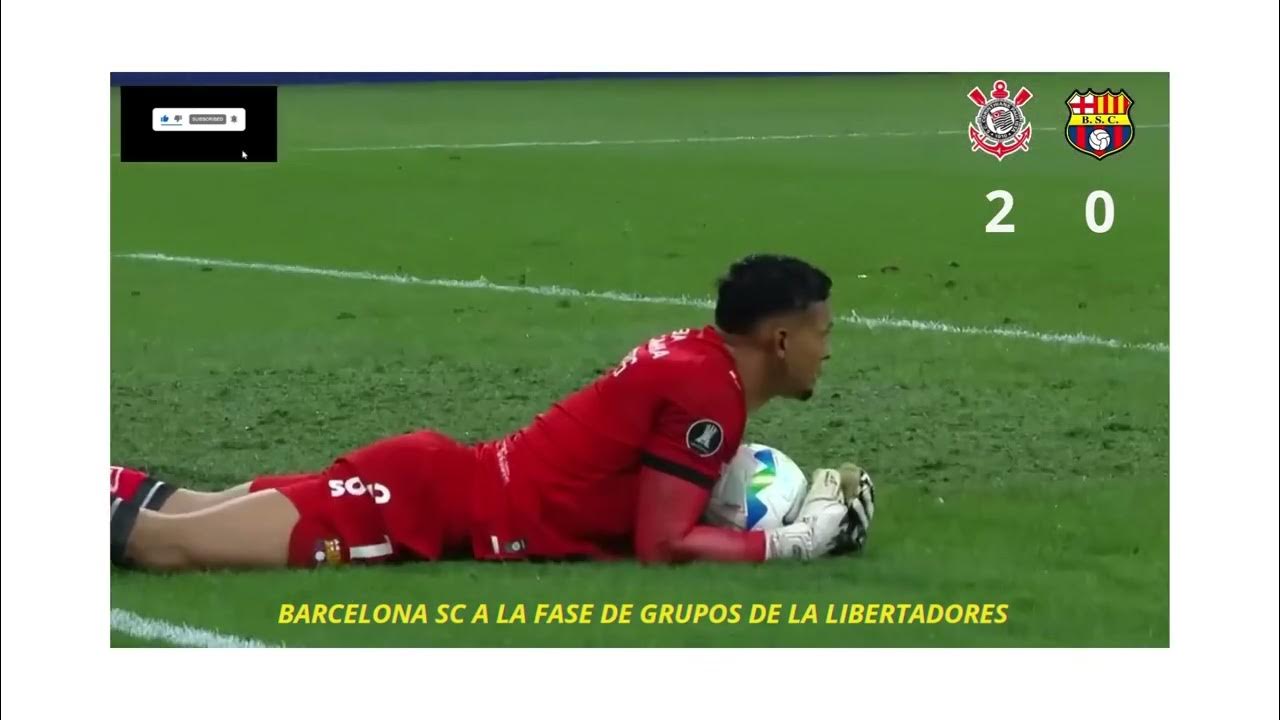 COPA LIBERTADORES | CORINTHIANS 2 BARCELONA (ECU) 0 | RESUMEN DEL PARTIDO - YouTube