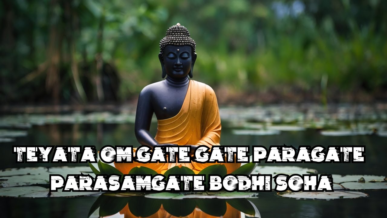 TEYATA OM GATE GATE PARAGATE PARASAMGATE BODHI SOHA | HEART MANTRA ...