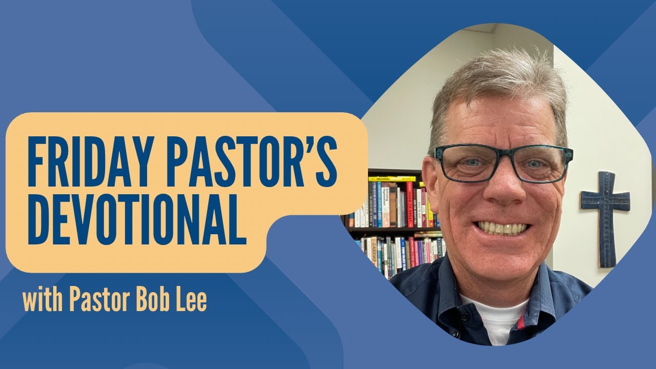 Friday Pastor’s Devotional 12-13-2024 - YouTube