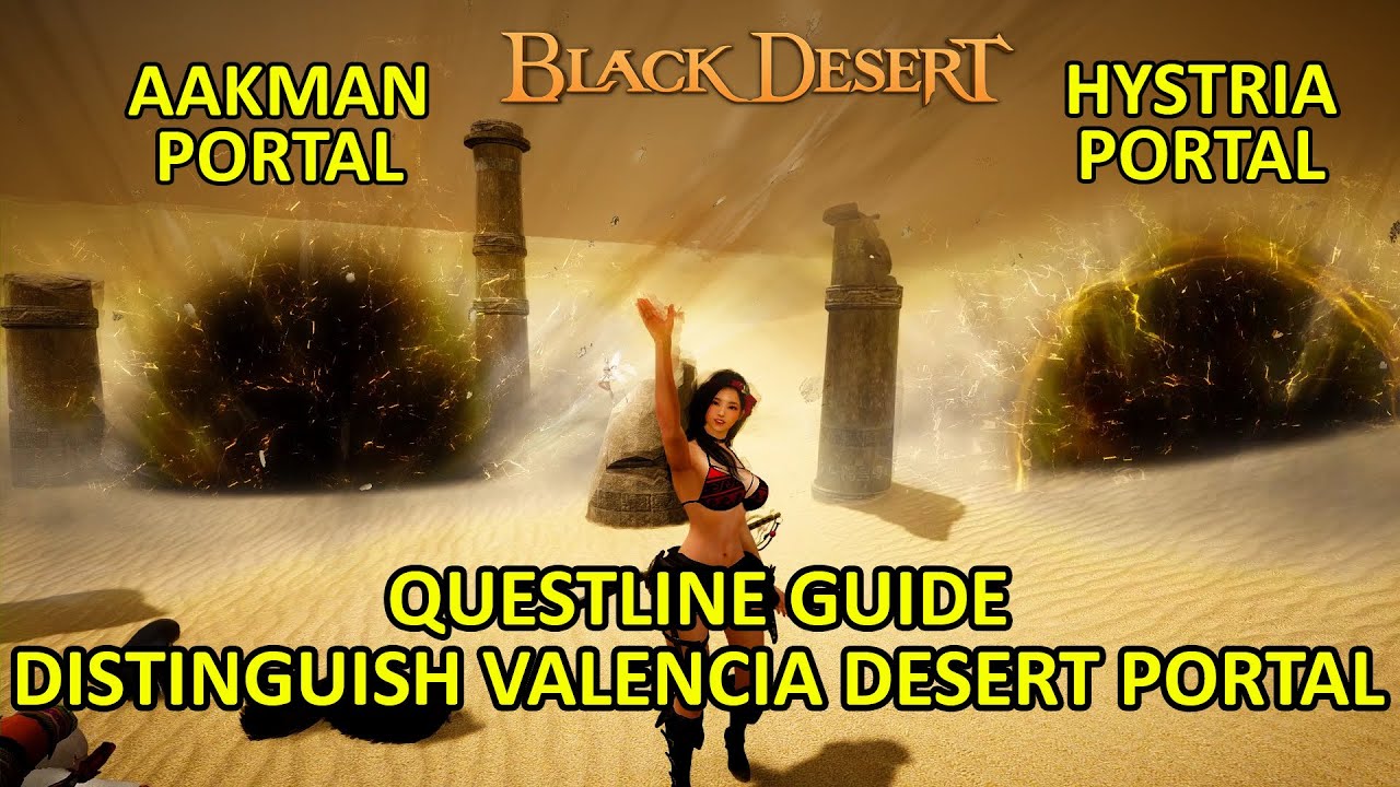 Distinguish Aakman & Hystria Portal Questline Guide at Valencia Desert ...