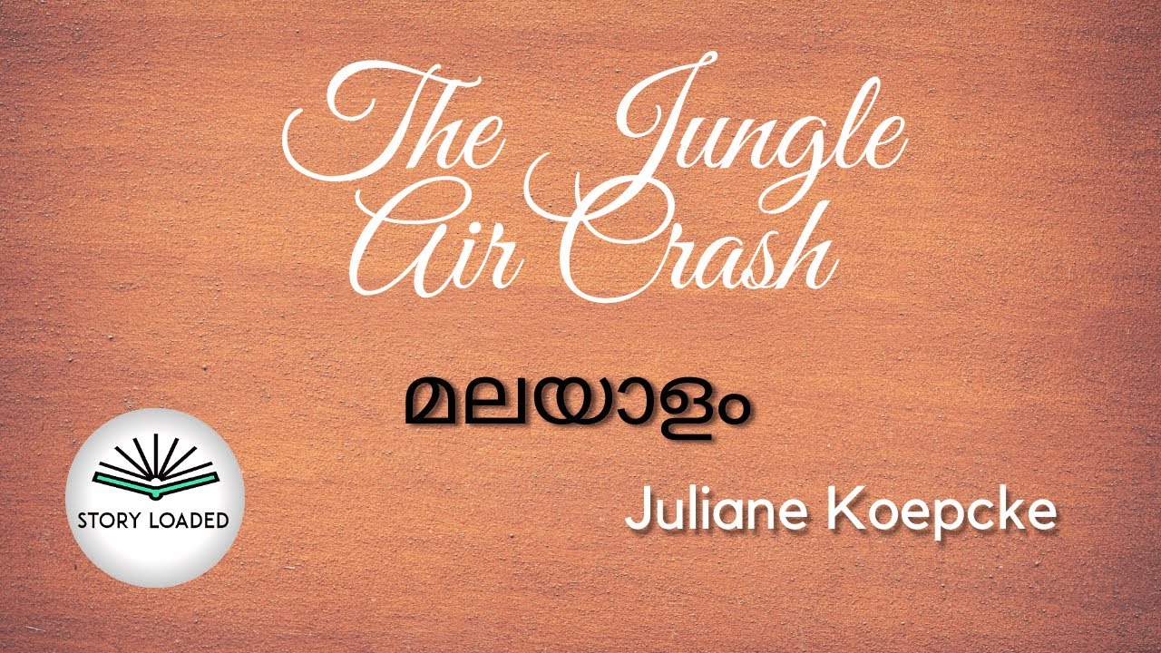 The Jungle Air Crash Story In Malayalam By Juliane Koepcke Stories the-jungle-air-crash-story-in-malayalam-by-juliane-koepcke-stories