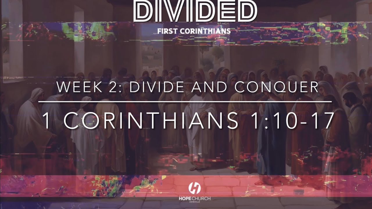 First Corinthians: A Church Divided - Week 2 - Divide and Conquer - YouTube