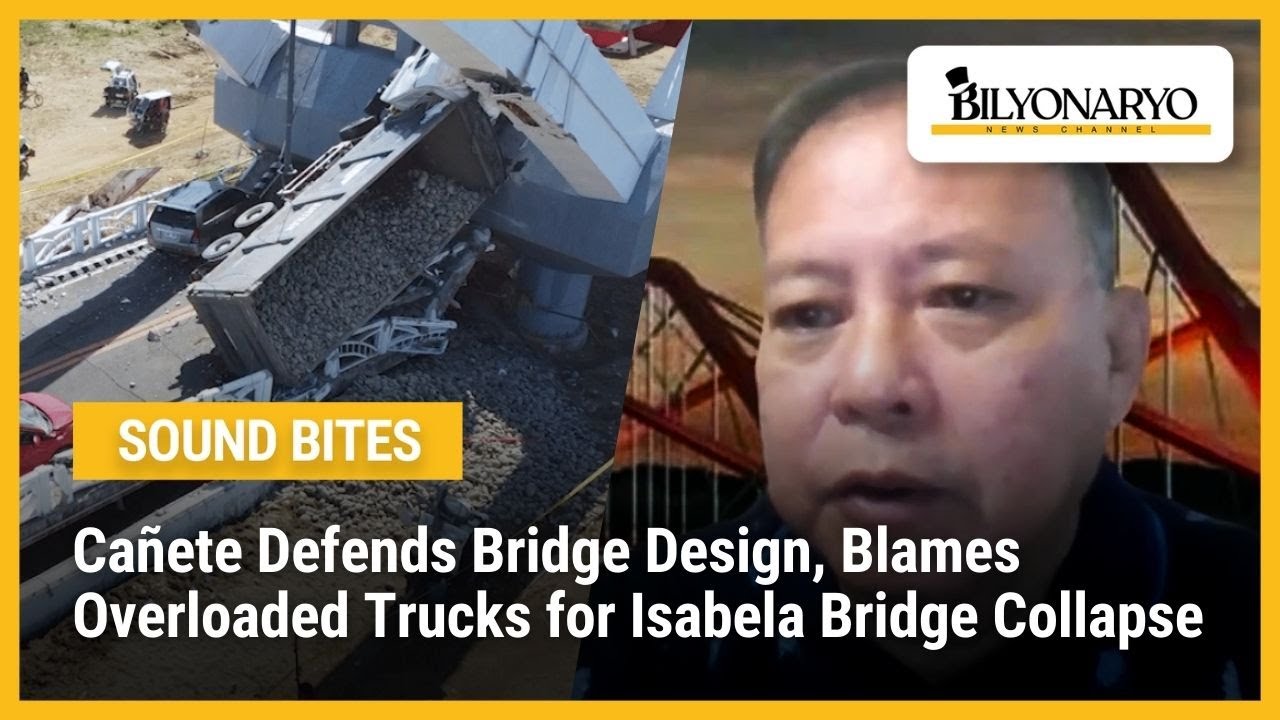 Engr. Cañete Defends Bridge Design, Blames Overloaded Trucks for ...